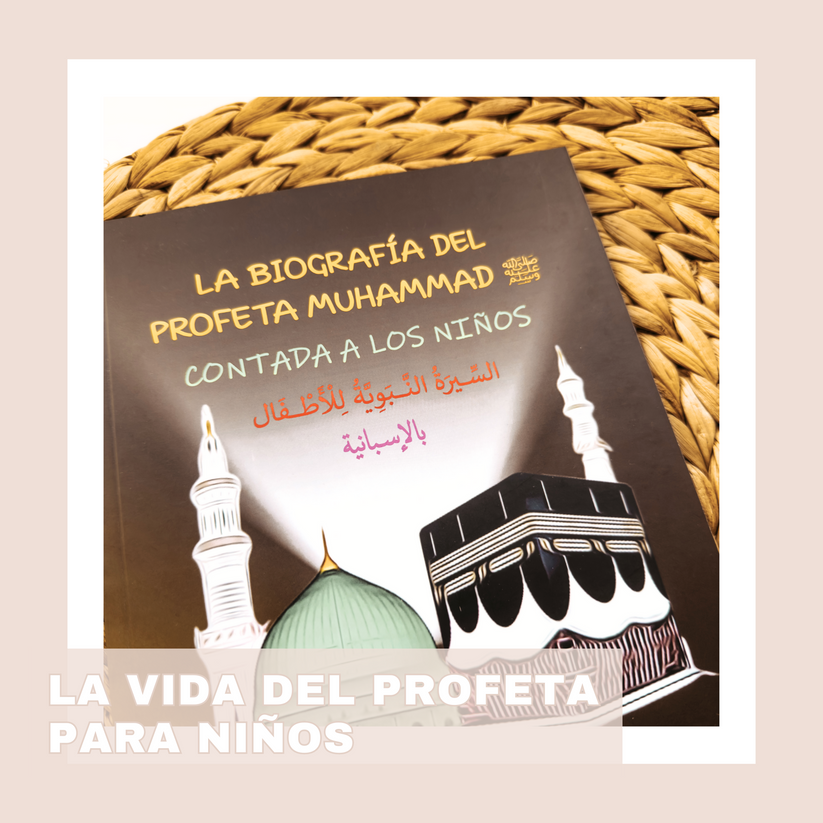 BIOGRAFÍA DEL PROFETA MUHAMMAD ﷺ – Papeleriaislamica