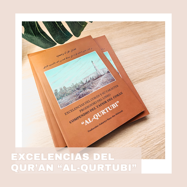 EXCELENCIAS DEL QUR'AN: AL QURTUBI – Papeleriaislamica