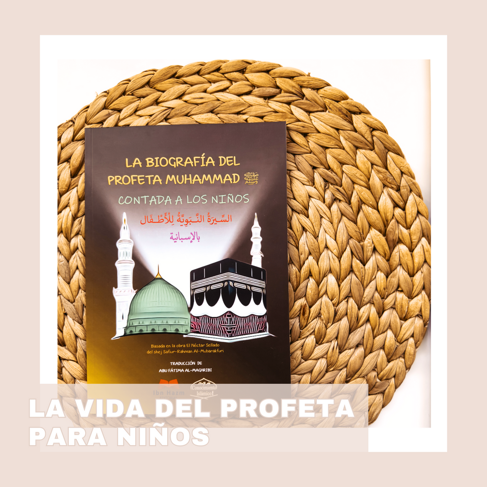 BIOGRAFÍA DEL PROFETA MUHAMMAD ﷺ PARA NIÑOS – Papeleriaislamica